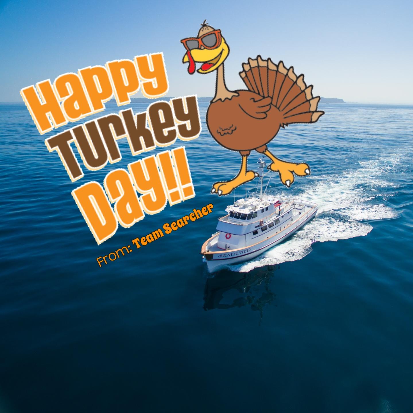 Happy Thanksgiving! - SearcherSportfishing.com